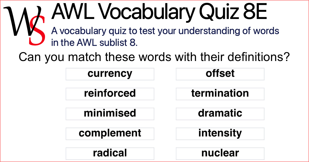 AWL Sublist 8 Vocabulary Quiz 8E | Writing Support