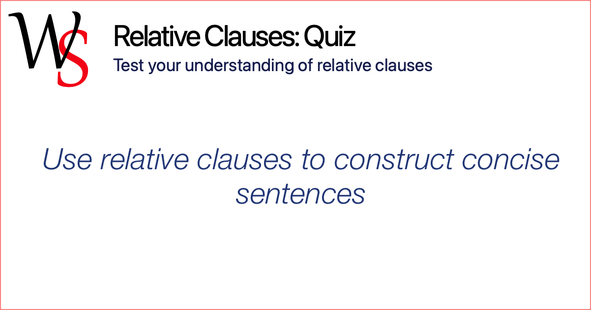 Relative Clauses Quiz | Noun Phrase Modification | Writing Support